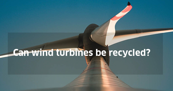 Can wind turbines be recycled?