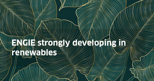 ENGIE strongly developing in renewables