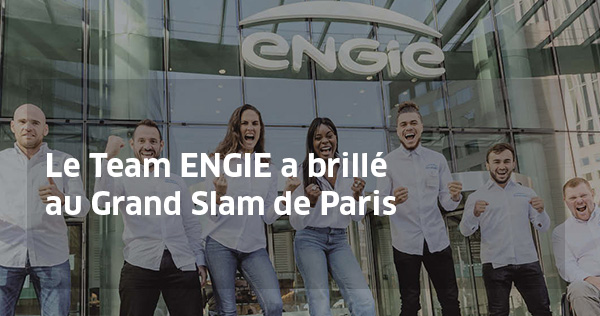 Le Team ENGIE a brillé au Grand Slam de Paris