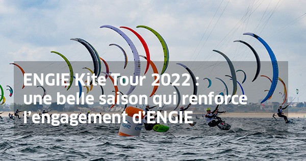 ENGIE Kite Tour 2022 : une belle saison qui renforce l’engagement d’ENGIE