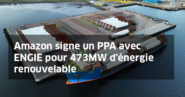 Amazon signe un PPA avec ENGIE pour 473MW d’énergie renouvelable