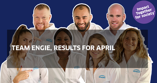 Team ENGIE, results for April